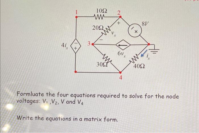 Solved Formluate the four equations required to solve for | Chegg.com