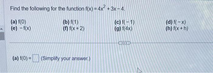 Solved Find the following for the function f(x)=4x2+3x−4 (a) | Chegg.com
