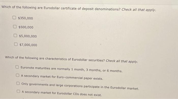 Solved Which of the following are Eurodollar certificate of | Chegg.com