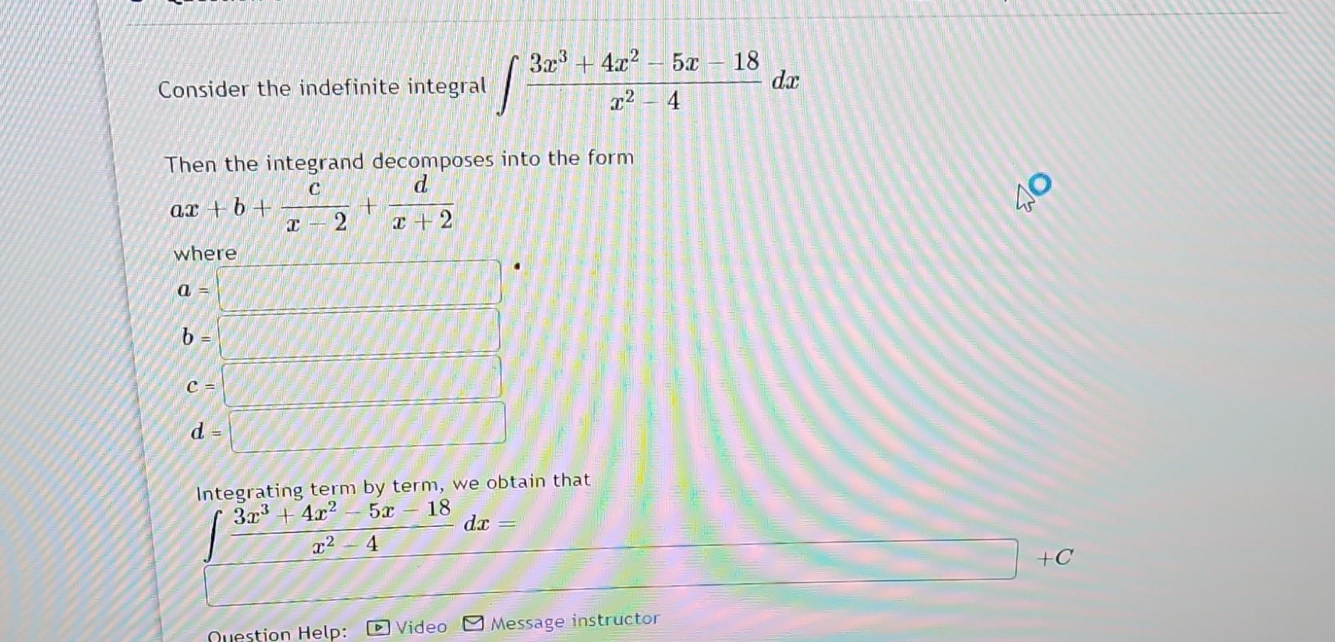 Solved Consider the indefinite integral ∫x2−43x3+4x2−5x−18dx | Chegg.com