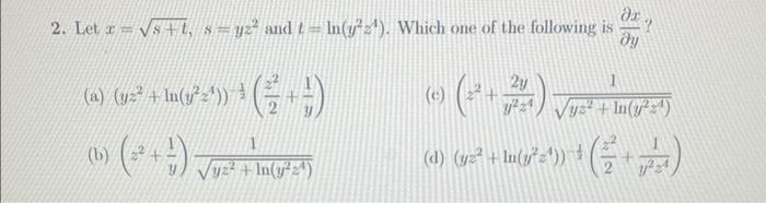 Solved 2 Let X S T S Yz2 And T Ln Y2z4 Which One Of The