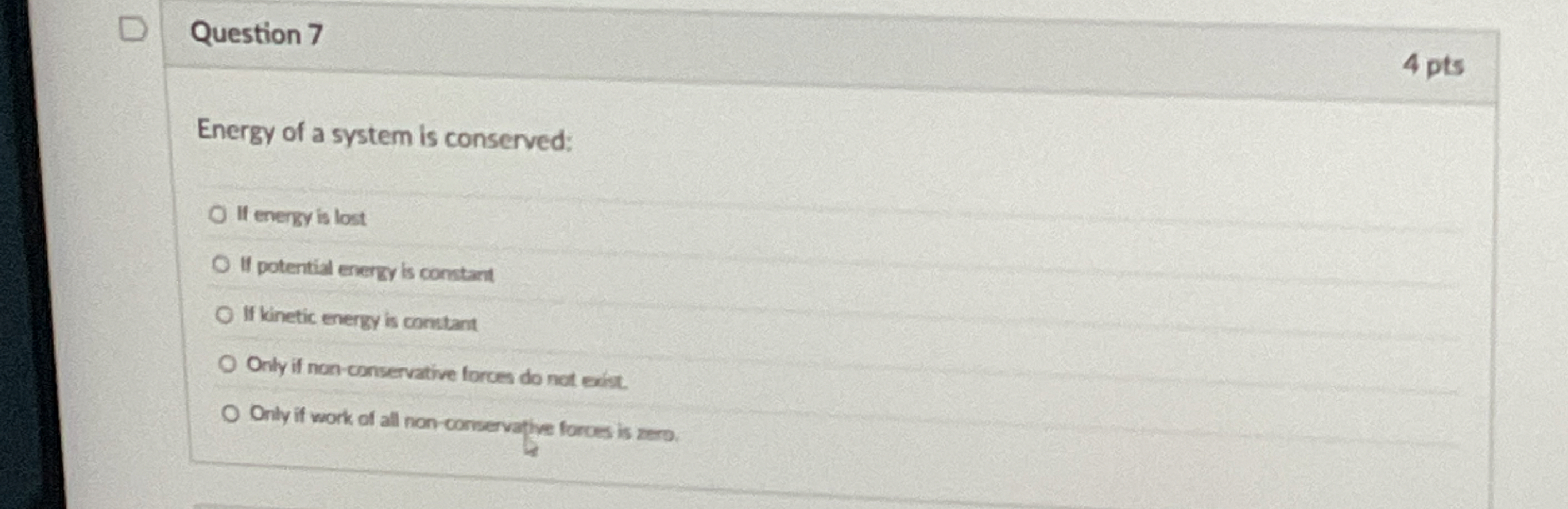 Solved Question 74 ﻿ptsEnergy of a system is conserved:II | Chegg.com