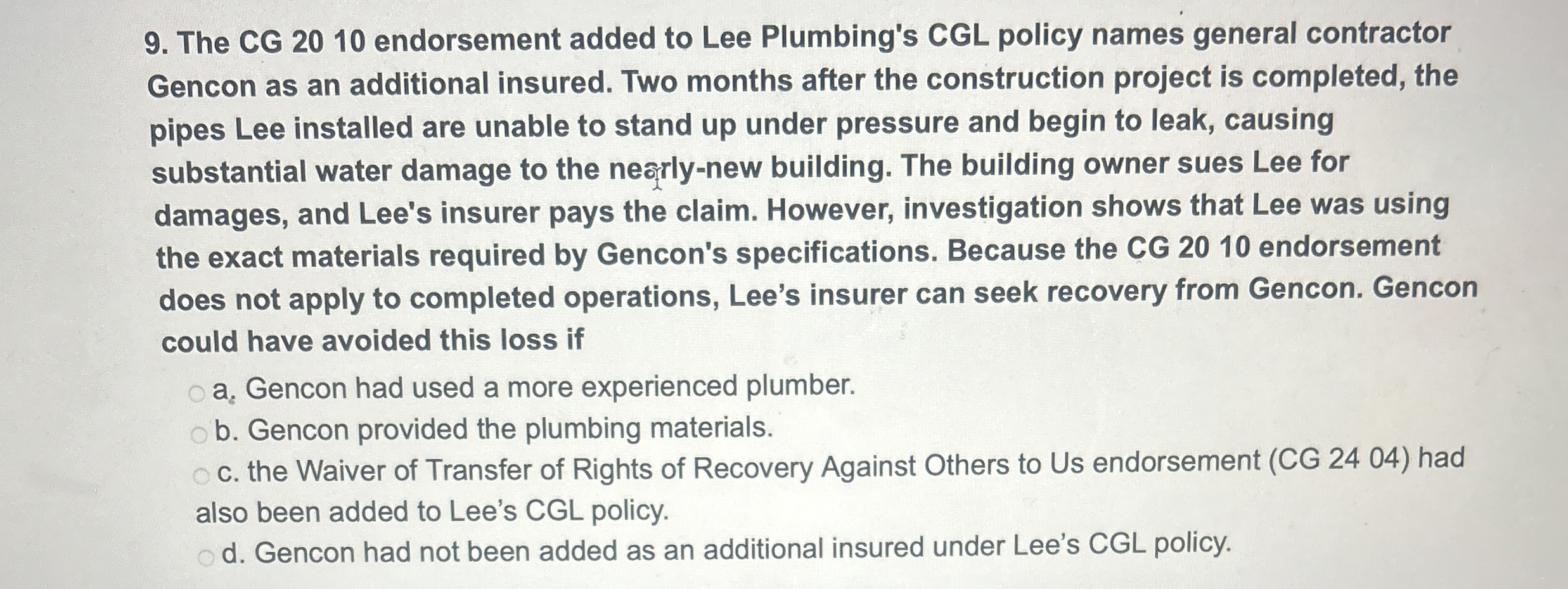 Solved The CG 2010 ﻿endorsement added to Lee Plumbing's CGL | Chegg.com