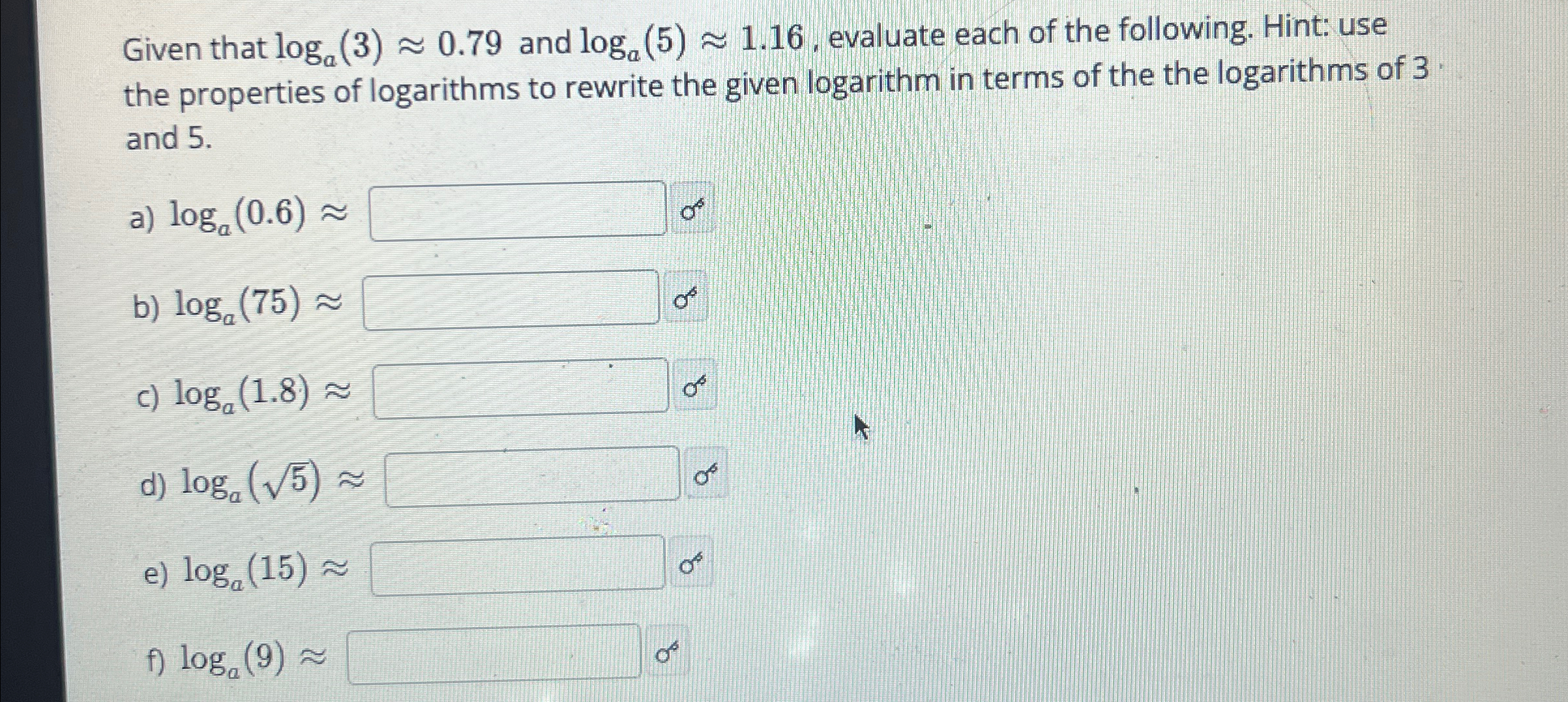 Given that loga(3)~~0.79 ﻿and loga(5)~~1.16, | Chegg.com