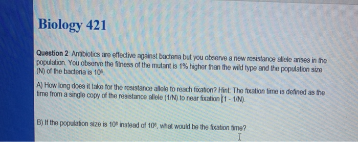 Solved Biology 421 Question 2. Antibiotics are effective | Chegg.com