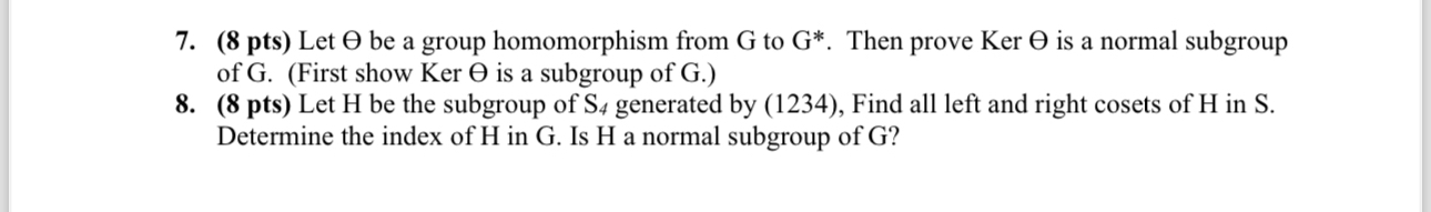 Solved (8 ﻿pts) ﻿Let Θ ﻿be a group homomorphism from G ﻿to | Chegg.com