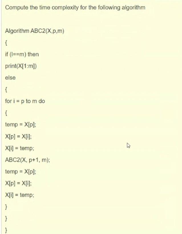 Solved Compute the time complexity for the following | Chegg.com