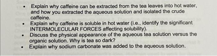 Solved - Explain why caffeine can be extracted from the tea | Chegg.com