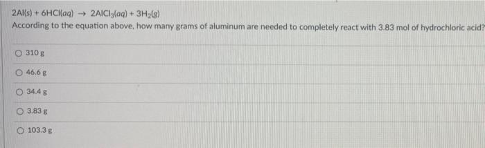 Solved 2Al(s) + 6HCl(aq) → 2AlCl3(aq) + 3H2(8) According to | Chegg.com