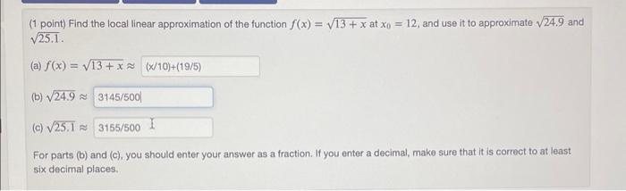 Solved (1 point) Find the local linear approximation of the | Chegg.com