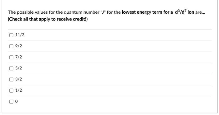 Solved The possible values for the quantum number "J" for | Chegg.com