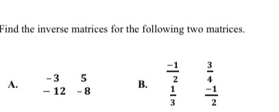 Solved Find the inverse matrices for the following two | Chegg.com