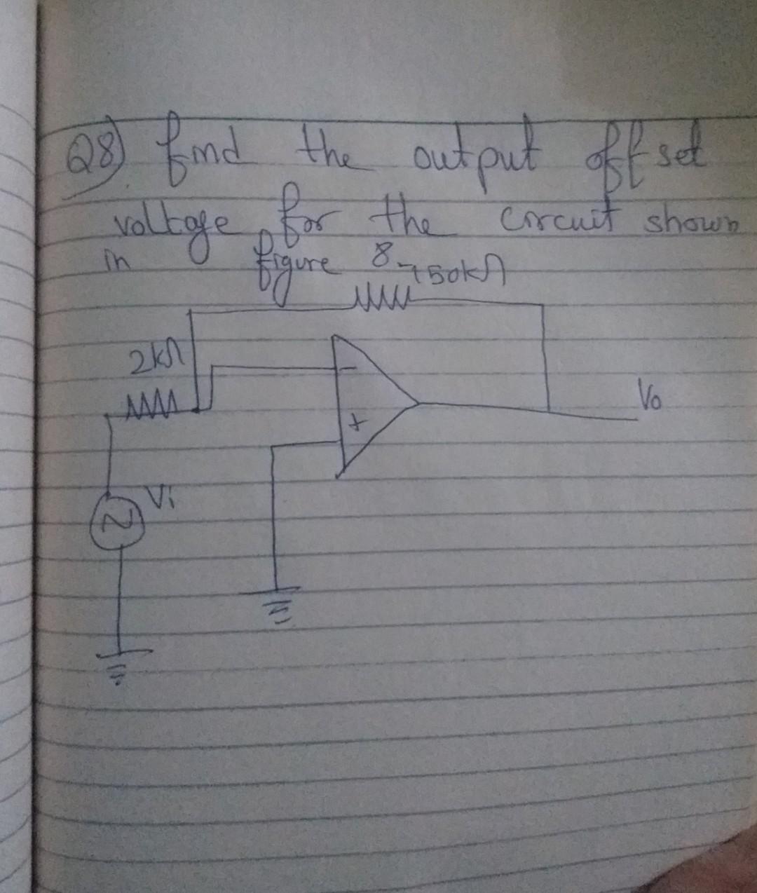 Solved Q8) find the output offset voltage for the crrcuit | Chegg.com