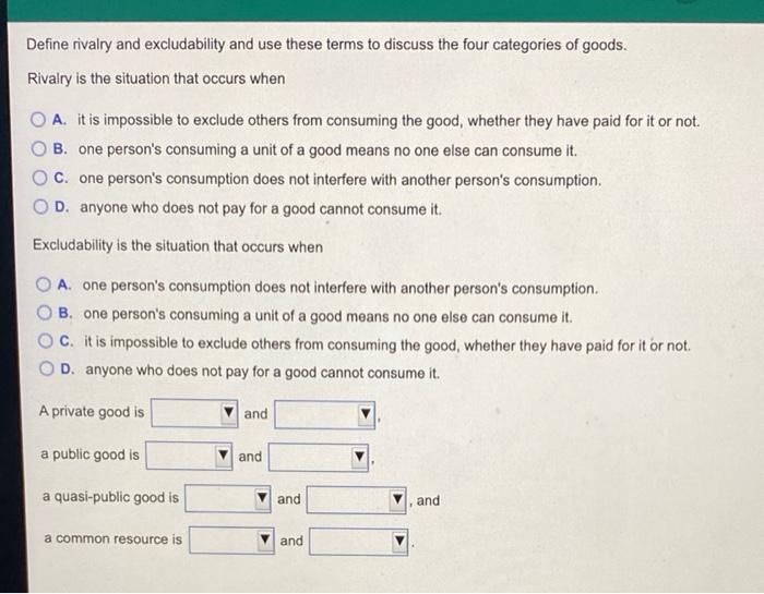 Solved Define rivalry and excludability and use these terms | Chegg.com