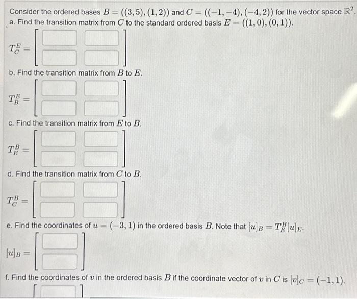 Solved Consider the ordered bases B=((3,5),(1,2)) and | Chegg.com