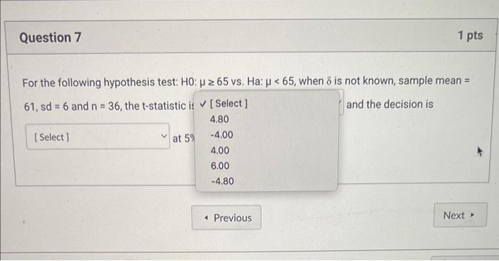 Solved For the following hypothesis test: HO:μ≥65 vs. Ha: | Chegg.com