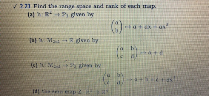 Solved 2.23 Find the range space and rank of each map. (a) | Chegg.com