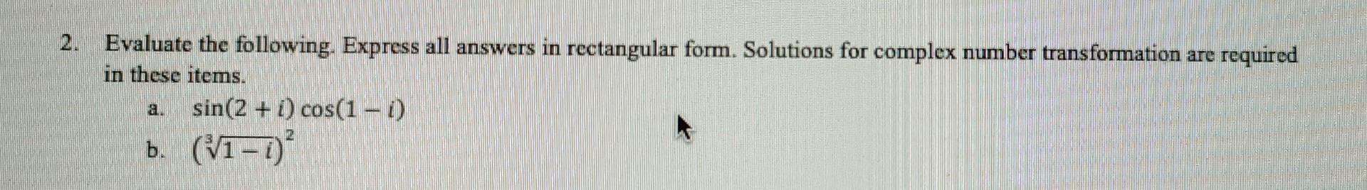 Solved Evaluate the following. Express all answers in | Chegg.com