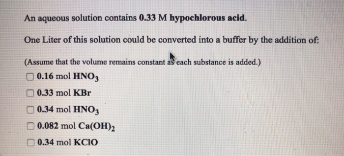 Solved An aqueous solution contains 0.33 M hypochlorous | Chegg.com