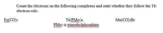Solved Count the electrons on the following complexes and | Chegg.com