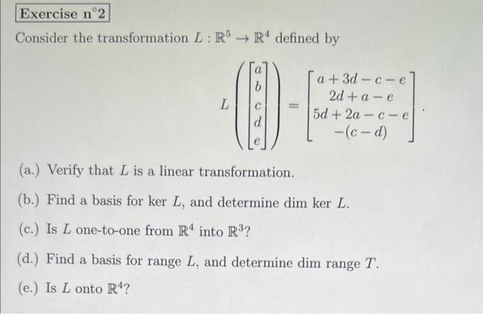 Solved Consider the transformation L:R5→R4 defined by | Chegg.com