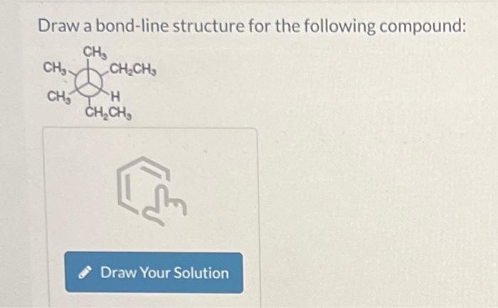 Solved Draw a bond-line structure for the following | Chegg.com