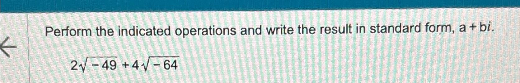 Solved Perform the indicated operations and write the result | Chegg.com