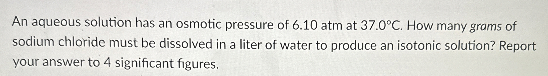Solved An aqueous solution has an osmotic pressure of 6.10 | Chegg.com