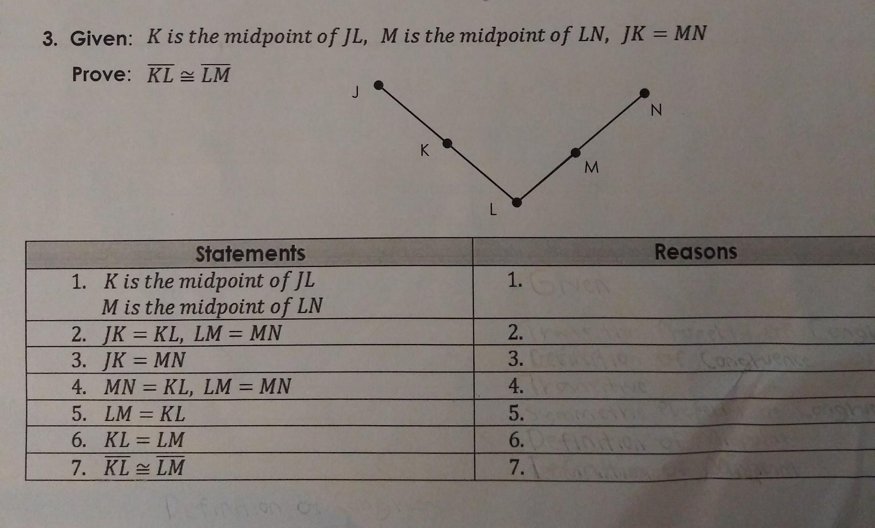 Solved 3. Given: K is the midpoint of JL,M is the midpoint | Chegg.com