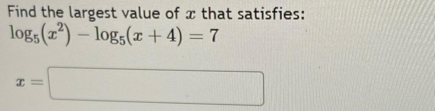 Solved Find the largest value of x ﻿that | Chegg.com