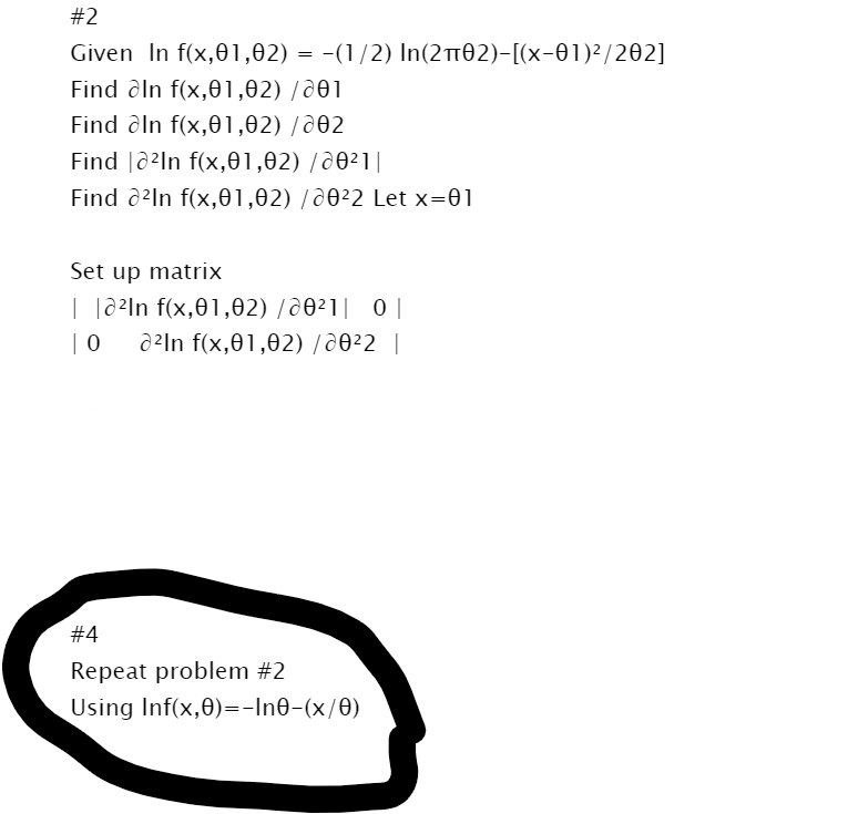 Solved #2Given lnf(x,θ1,θ2)=-(12)ln(2πθ2)-[(x-θ1)22θ2]Find | Chegg.com