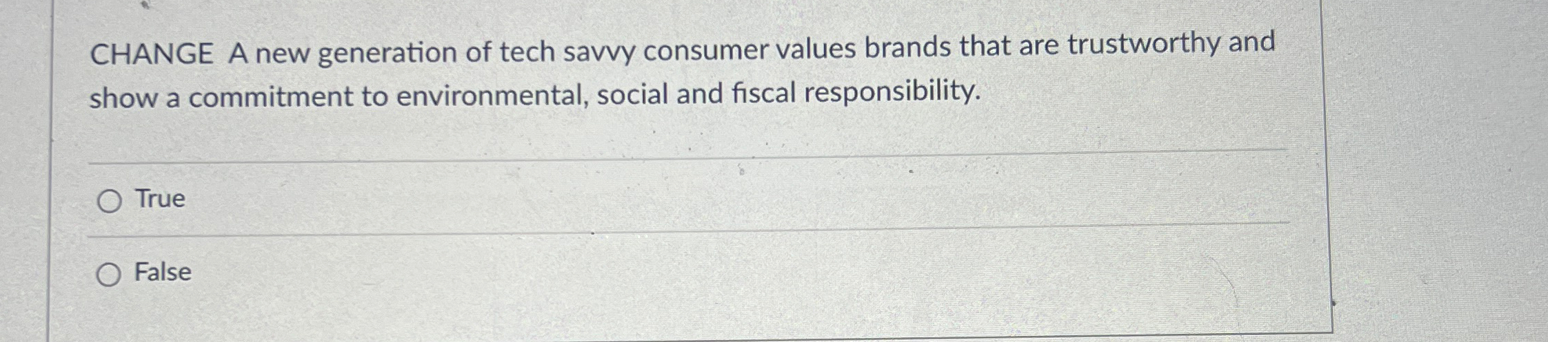 Solved CHANGE A new generation of tech savvy consumer values | Chegg.com