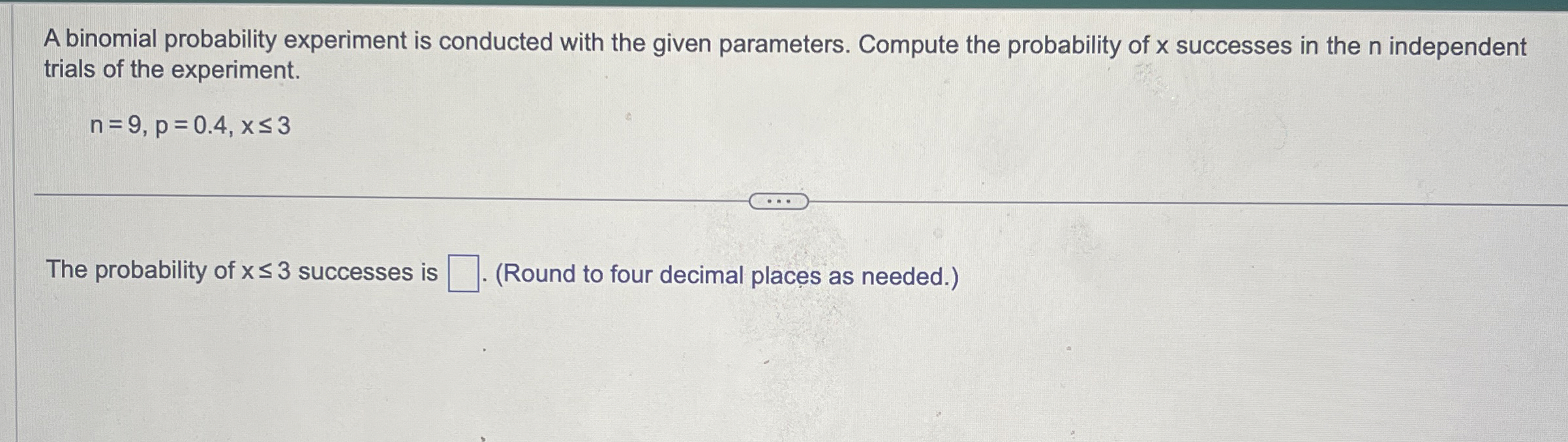 Solved A binomial probability experiment is conducted with | Chegg.com