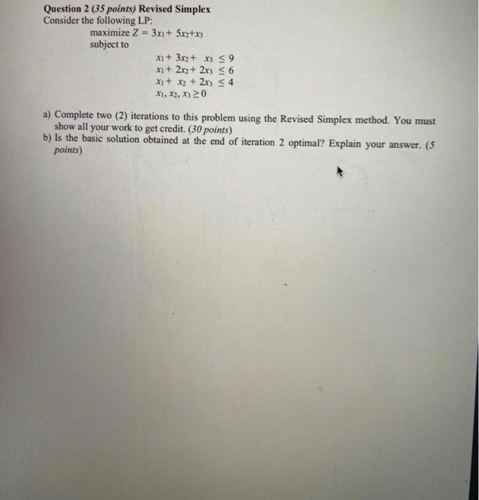 Solved Question 2 (35 points) Revised Simplex Consider the | Chegg.com