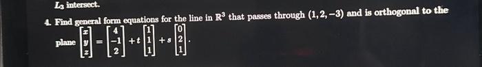 Solved Ls intersect. 4. Find general form equations for the | Chegg.com