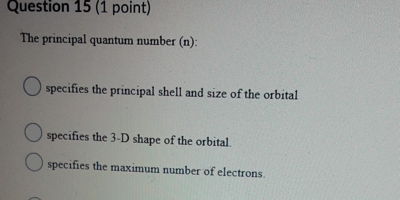 Solved Question 15 (1 point) The principal quantum number | Chegg.com