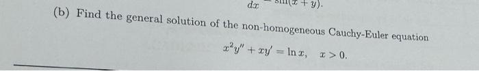 Solved (b) Find the general solution of the non-homogeneous | Chegg.com