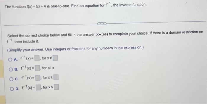 The function f(x)=5x+4 is one-to-one. Find an | Chegg.com