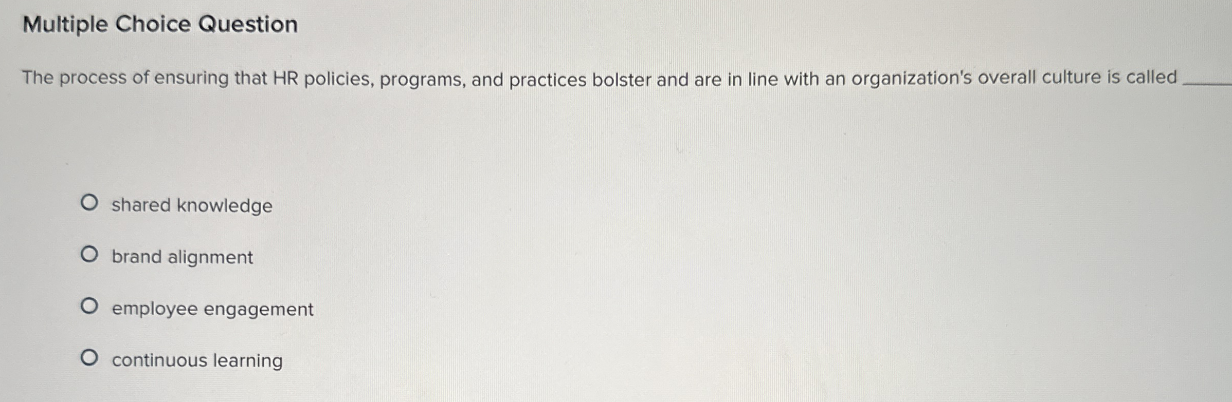 Solved Multiple Choice QuestionThe process of ensuring that | Chegg.com