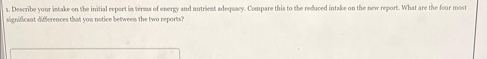 Solved Describe your intake on the initial report in terms | Chegg.com