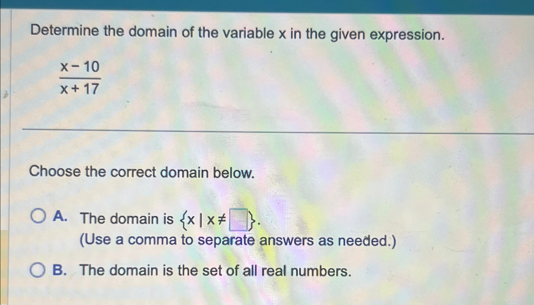 Solved Determine the domain of the variable x ﻿in the given | Chegg.com