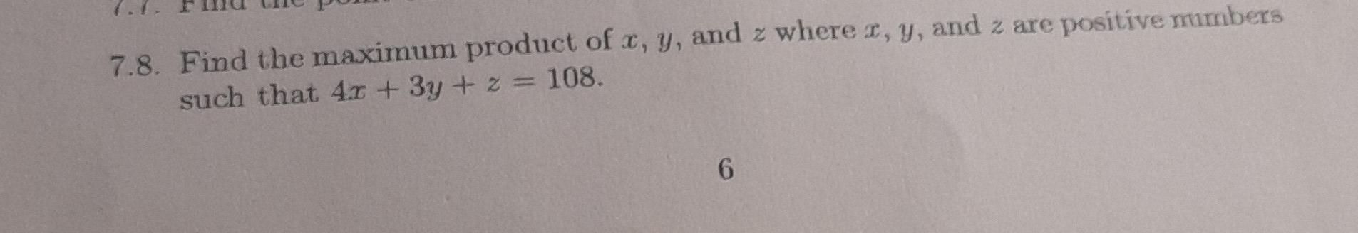 Solved 7.8. Find the maximum product of x,y, and z where | Chegg.com