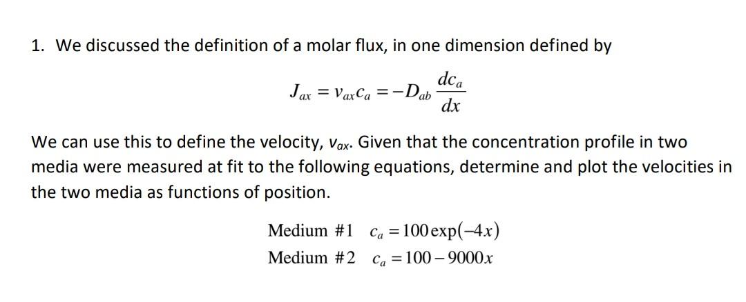 Solved 1. We discussed the definition of a molar flux, in | Chegg.com