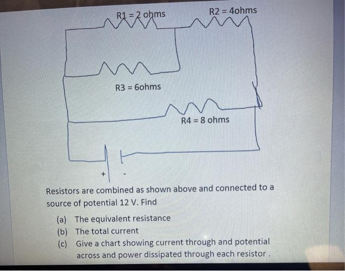 Solved Resistors are combined as shown above and connected | Chegg.com