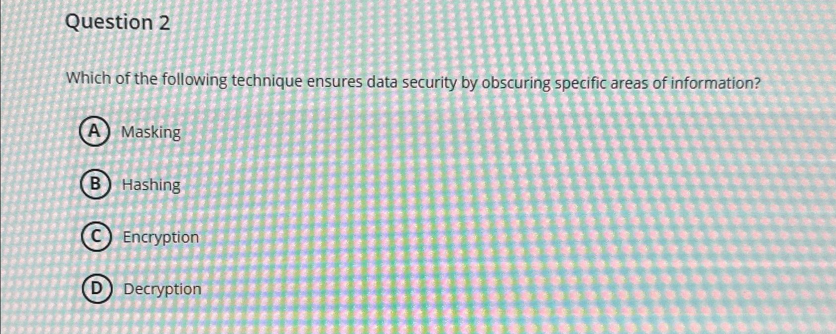 Solved Question 2Which of the following technique ensures | Chegg.com