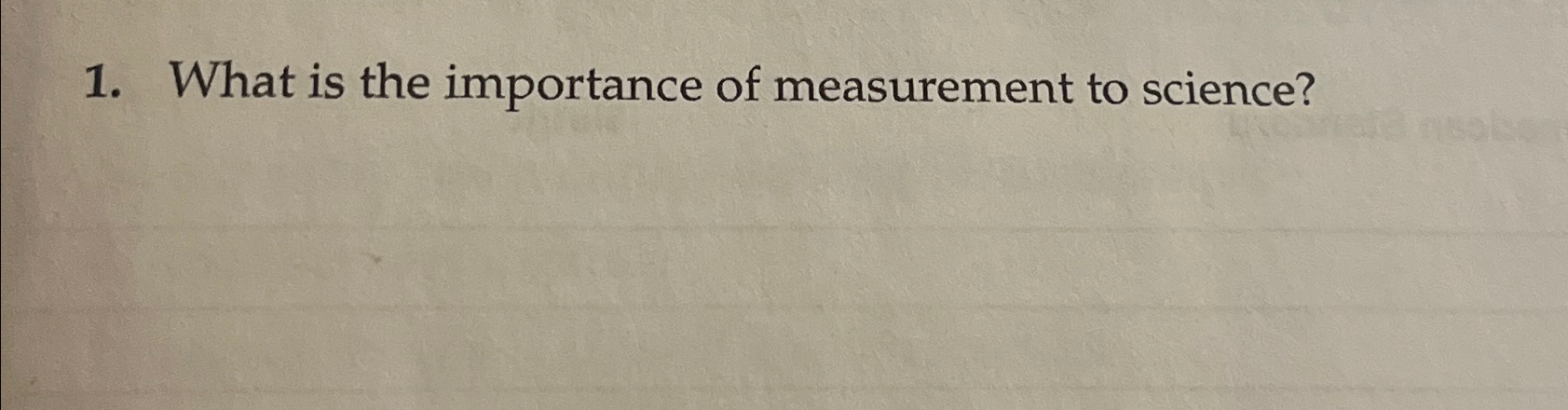 Solved What is the importance of measurement to science? | Chegg.com