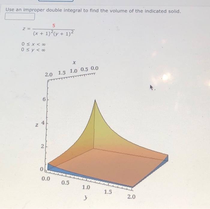 Solved Use an improper double integral to find the volume of | Chegg.com
