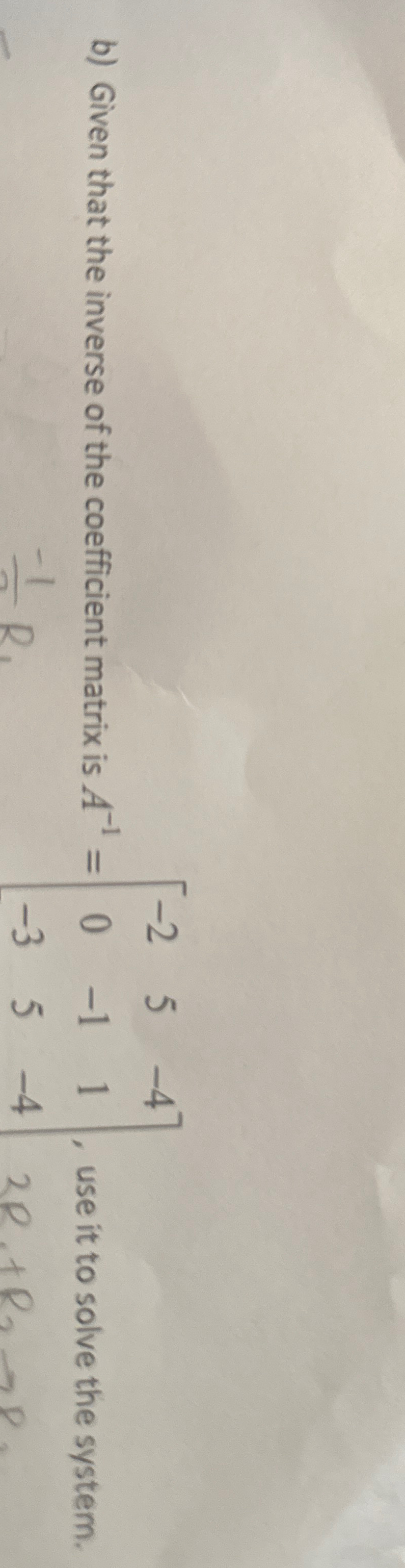 Solved b) ﻿Given that the inverse of the coefficient matrix | Chegg.com