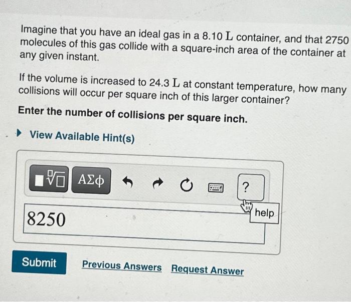 Solved Imagine that you have an ideal gas in a 8.10 L | Chegg.com