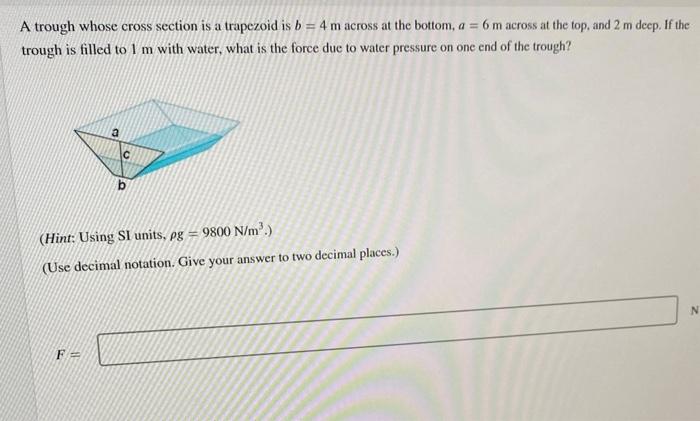 Solved A trough whose cross section is a trapezoid is b=4 m | Chegg.com